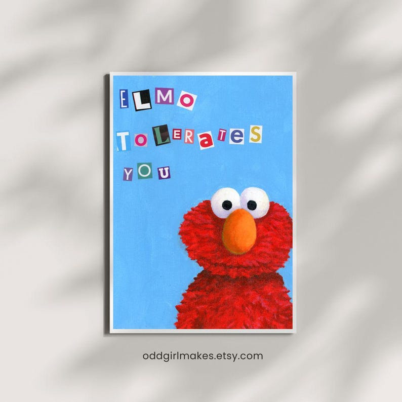 Muppet/sesame Street Cheeky Elmo Blue Print | "elmo Tolerates You" - Etsy