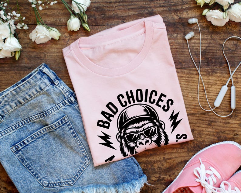 Monkey "bad Choices Make Good Stories" Funny Hilarious Svg,birthday ...