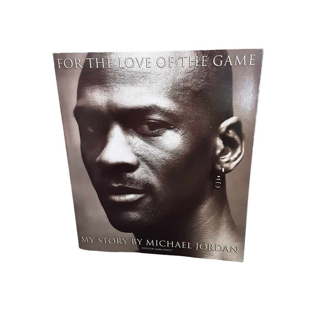 Michael Jordan for the Love of the Game Book Mark Vancil 112 Pages ...