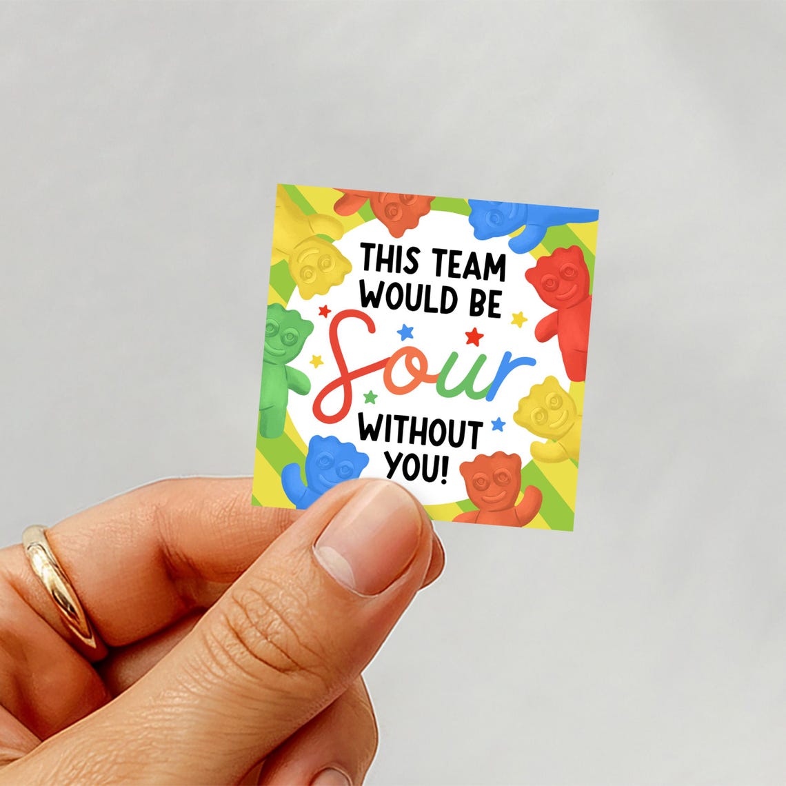Sour Gummies Appreciation Gift Tag, Team Would Be Sour Without You ...