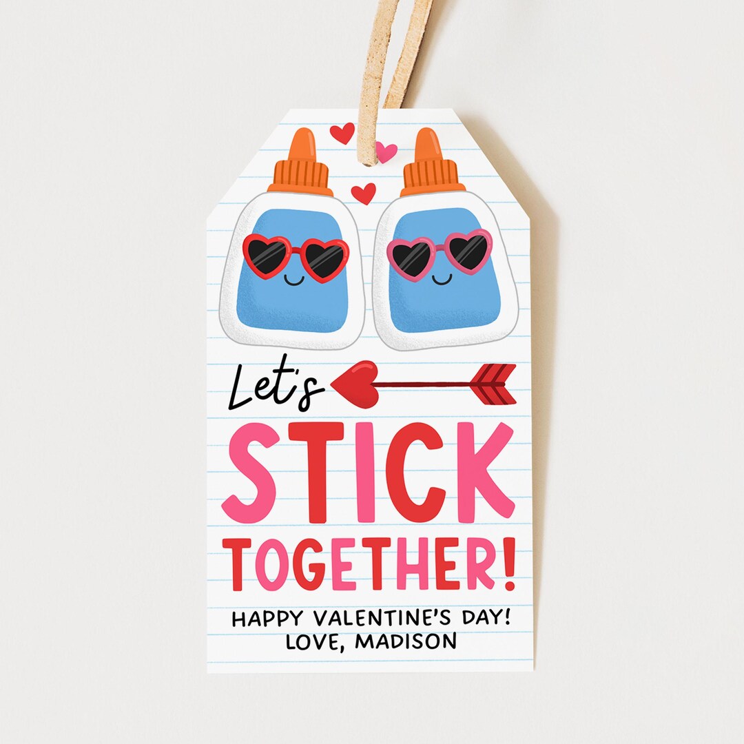 Valentine’s Day Gift Tag Printable, Let’s Stick Together Classroom ...