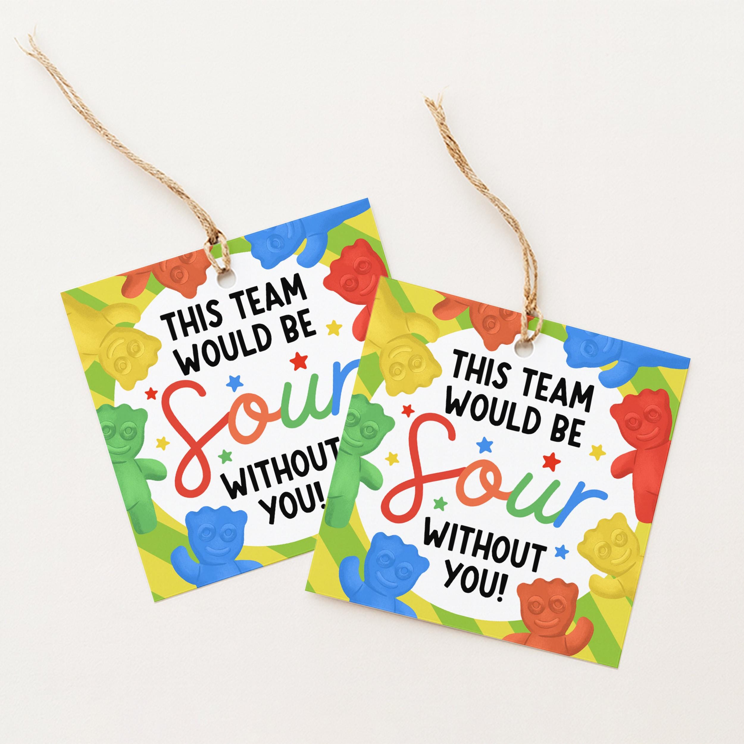 Sour Gummies Appreciation Gift Tag, Team Would Be Sour Without You ...