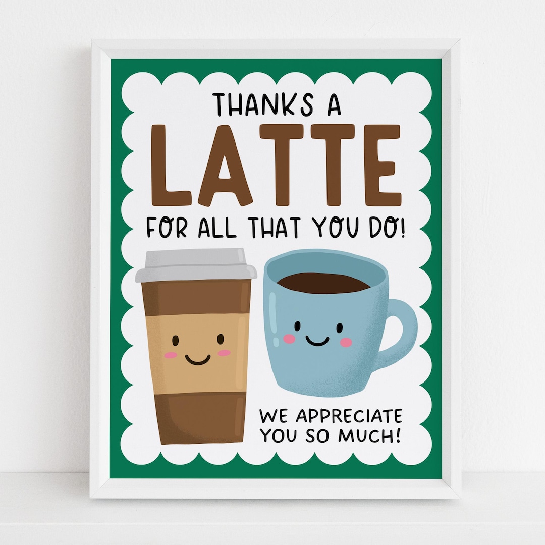 Thanks A Latte Appreciation Sign, Coffee Bar Sign for Teacher and Staff ...