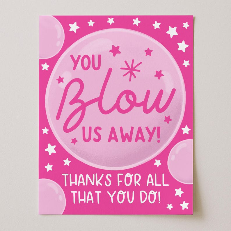 Bubble Gum Teacher and Staff Appreciation Week Day Sign, You Blow Us ...