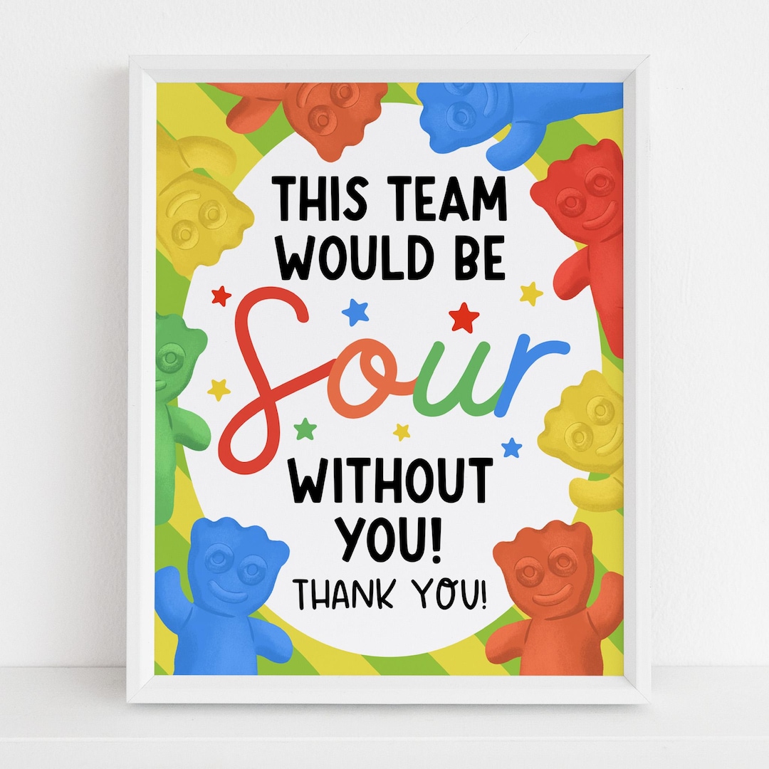 Sour Gummies Teacher and Staff Appreciation Week Day Sign, Team Would ...
