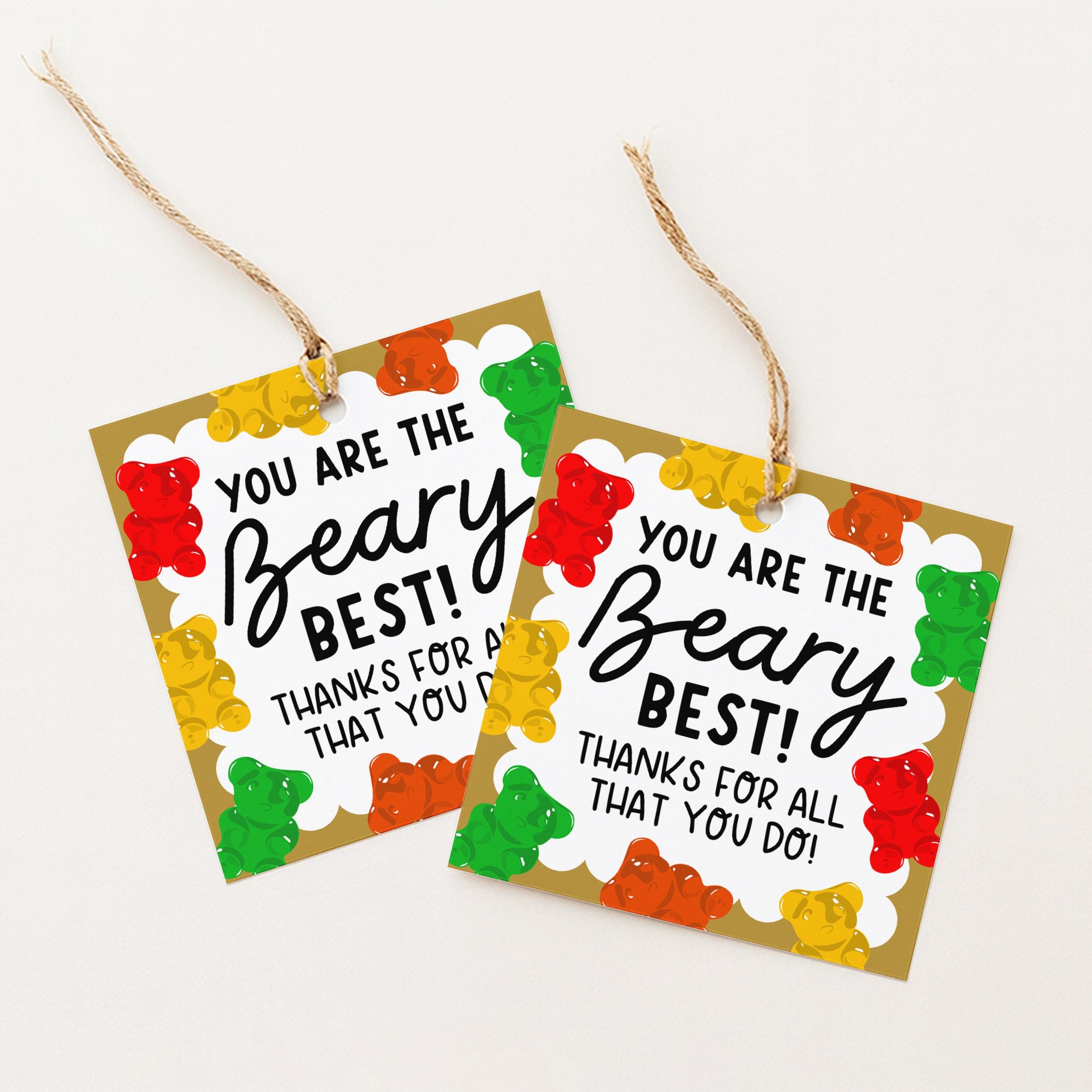 Gummy Bear Appreciation Candy Gift Tag, You Are the Beary Best Teacher ...