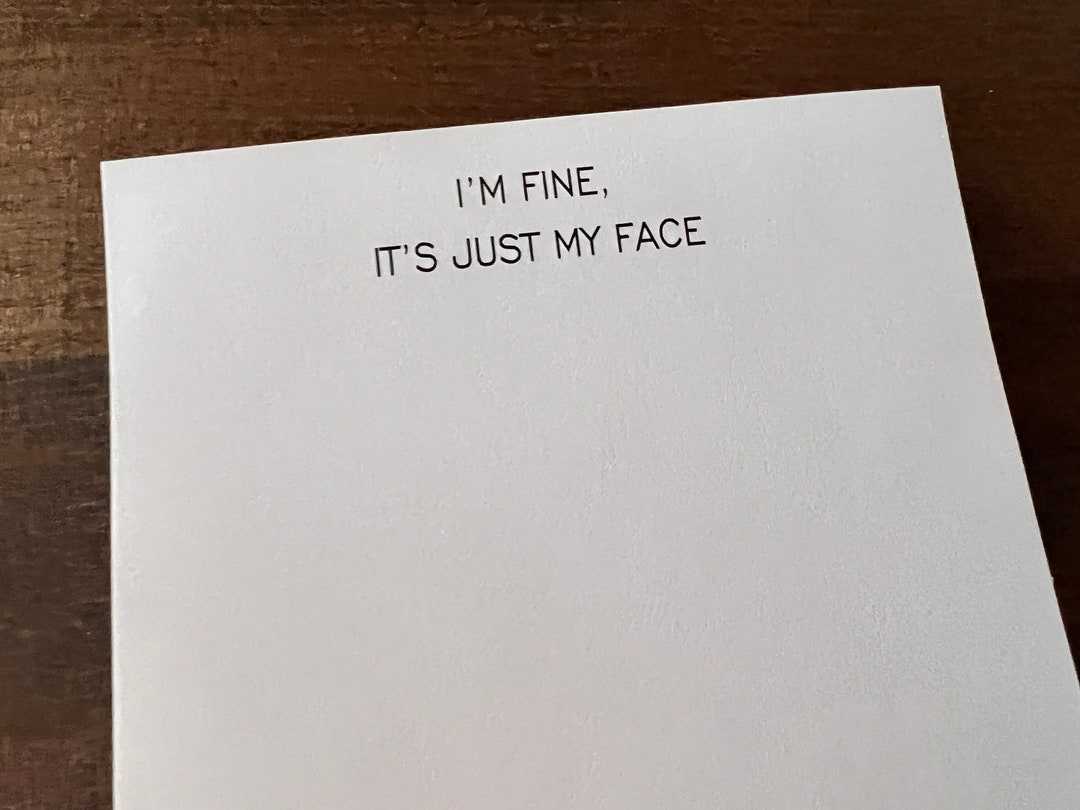 Hilarious 'im Fine, Its Just My Face' Funny Notepad 50 Pages of Pure ...