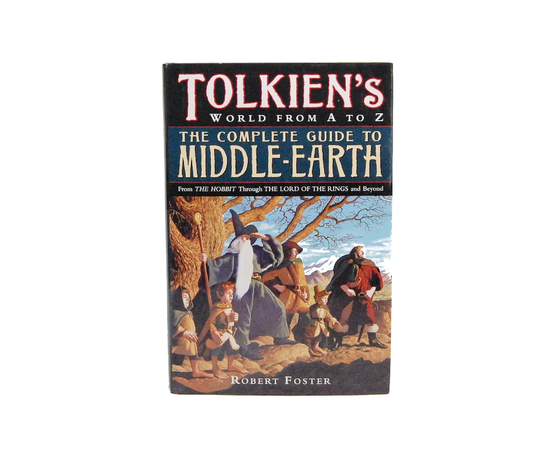 Complete Guide to Middle Earth JRR Tolkien World A to Z Robert Foster LOTR Reference Book - Etsy