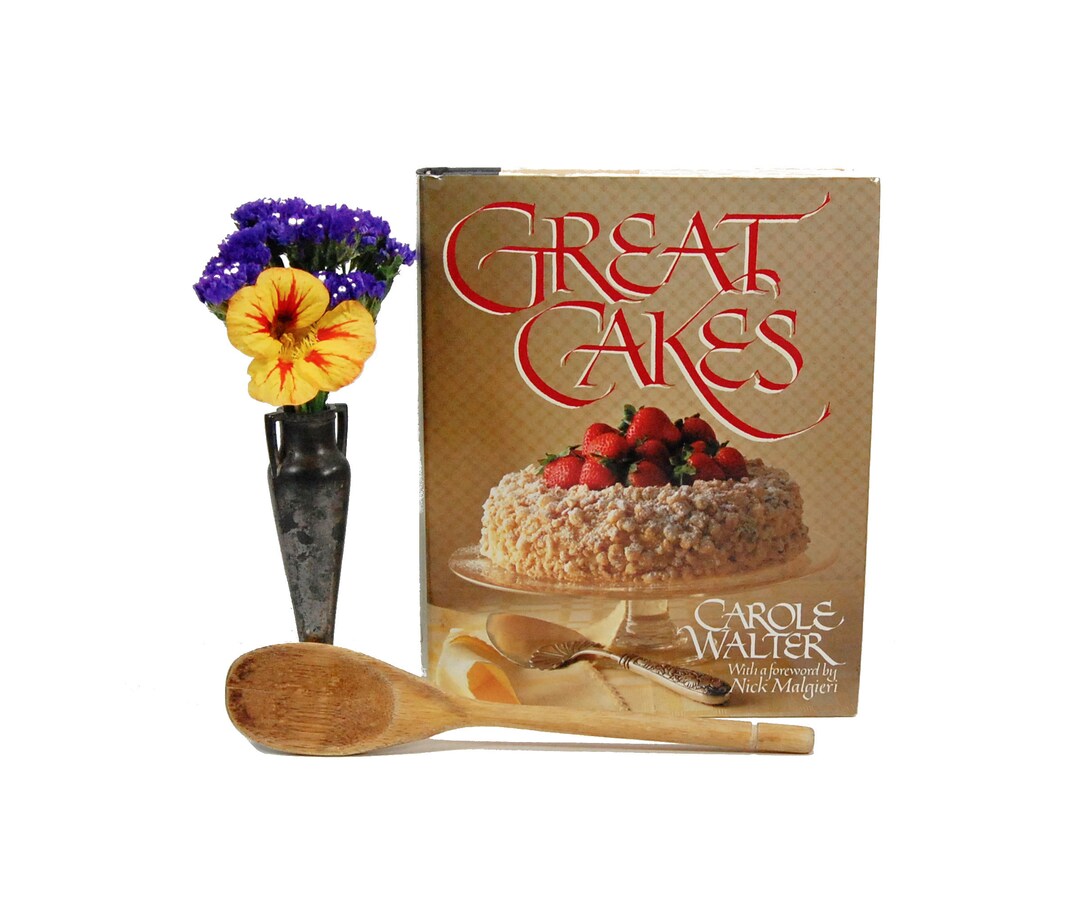1991 1st Edition Great Cakes Carole Walter Best Recipes Learn to Bake ...