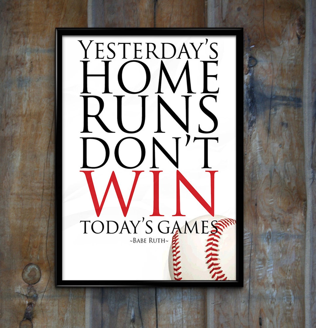 Sports Decor Baseball Quote "yesterday's Home Runs" Unframed Poster or ...