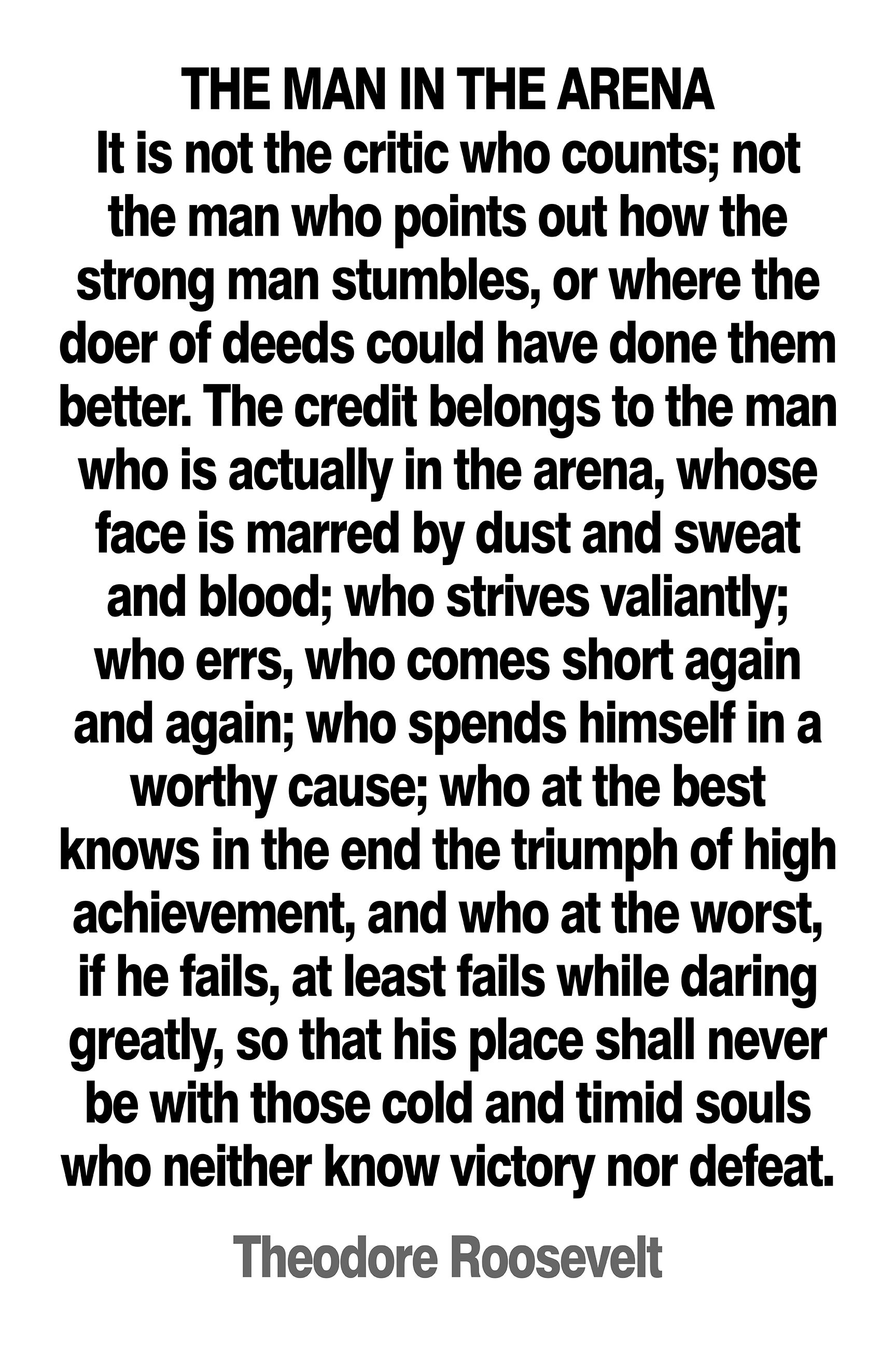 The Man in the Arena Quote by Theodore Roosevelt Unframed Poster or ...