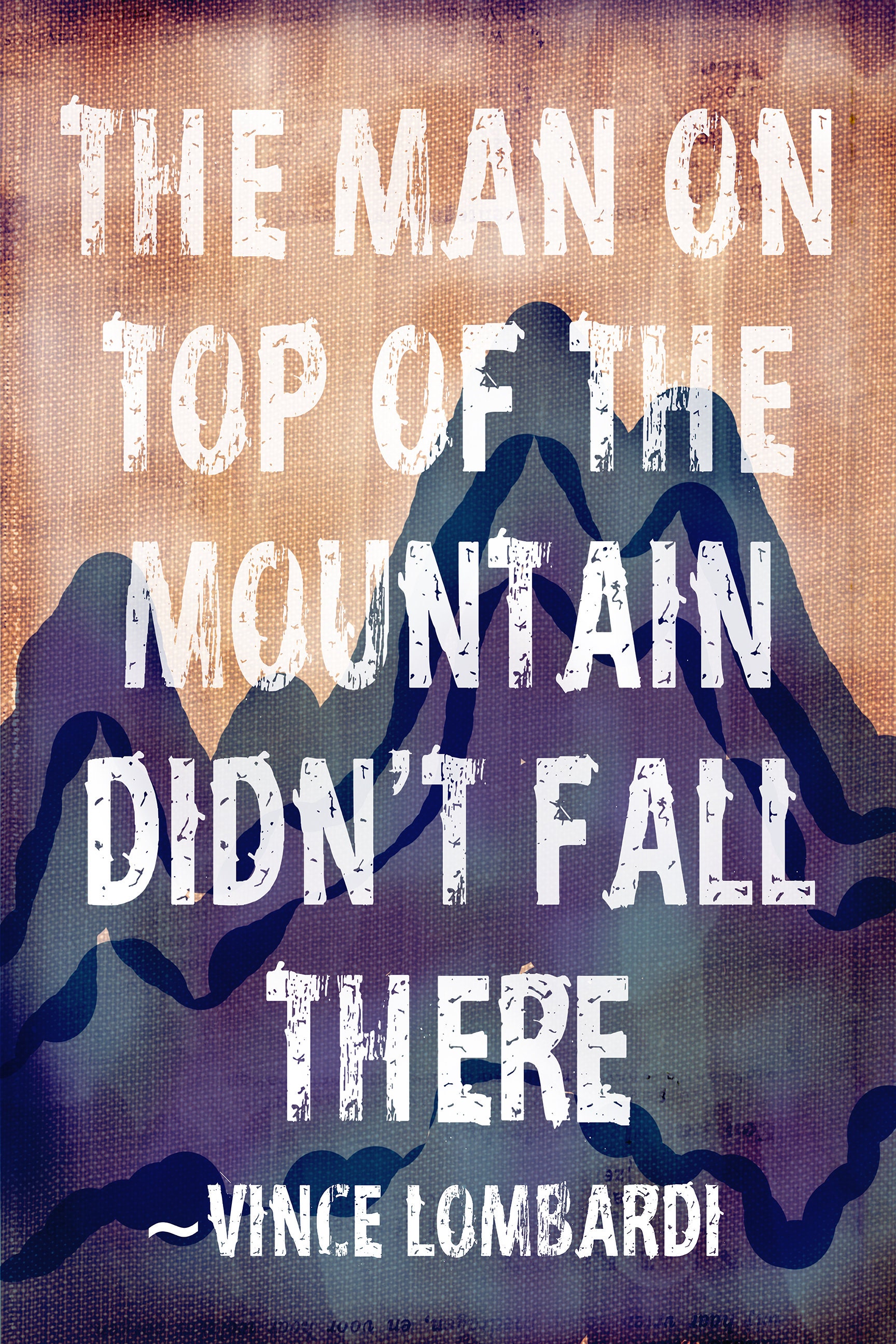 Outdoor Quote “the Man on Top of the Mountain" Unframed Print or Poster ...