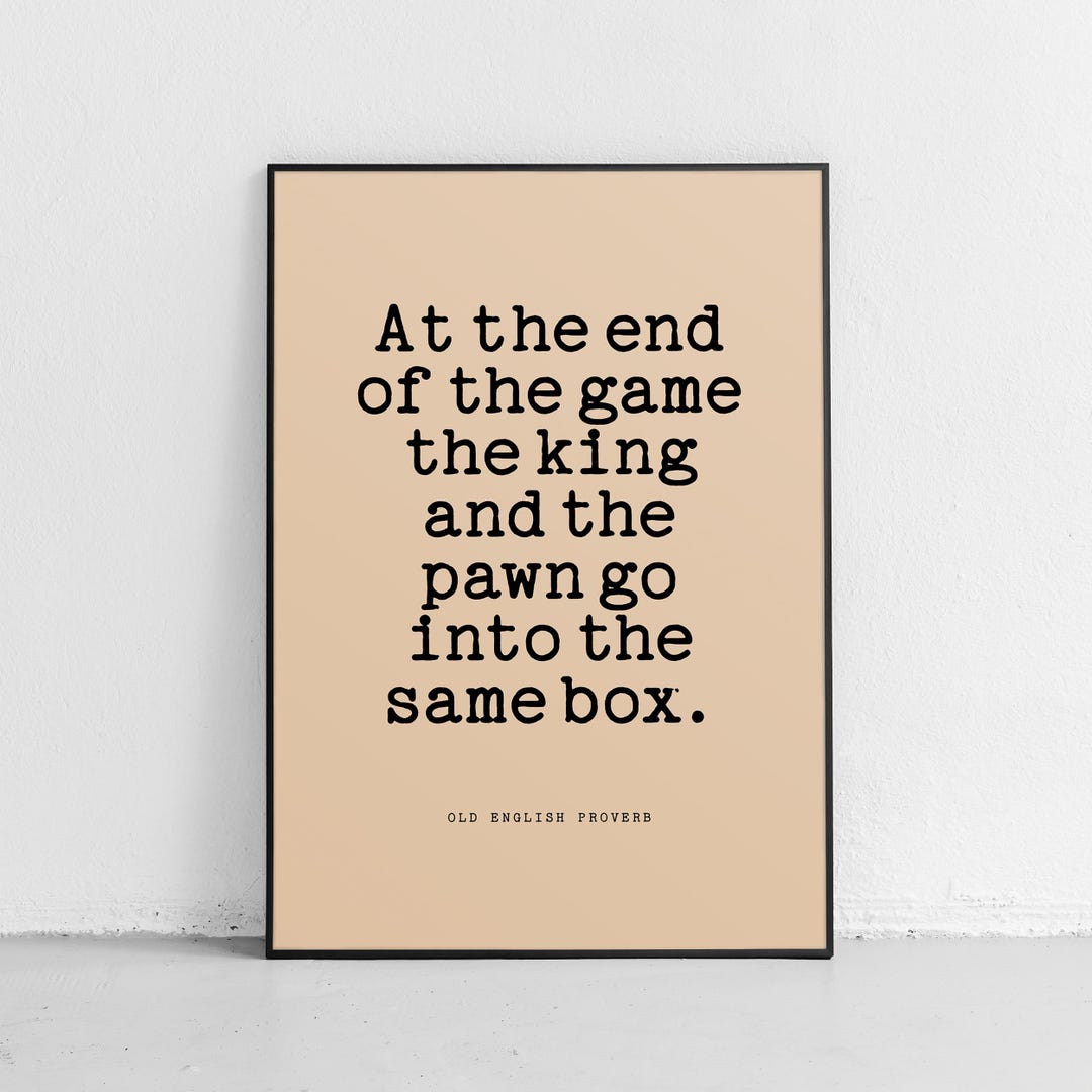 King and Pawn Motivational Unframed Poster or Print Old English Quote ...