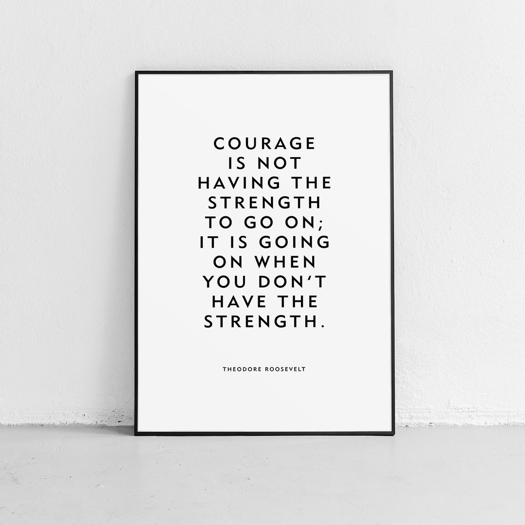 Roosevelt Motivational Quote "courage" Unframed Poster or Print - Etsy