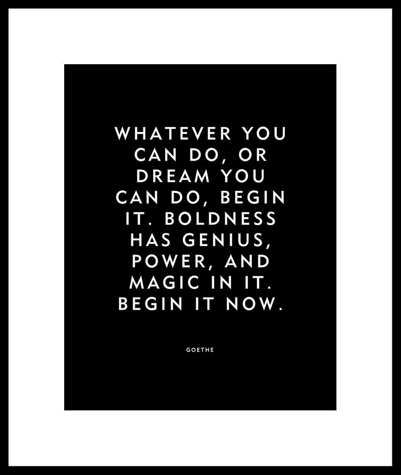Goethe Motivational Quote begin It Now Home Decor - Etsy