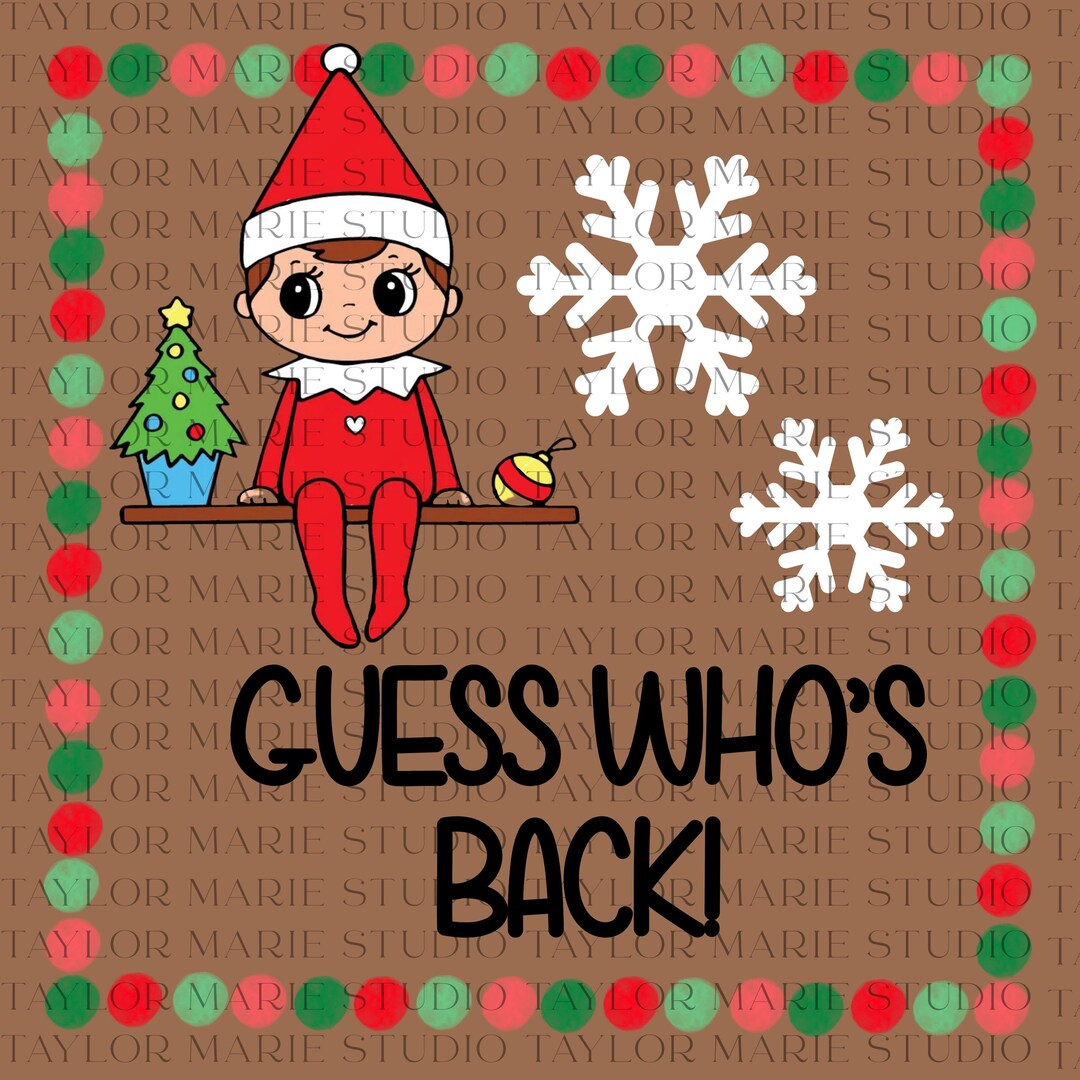 Elf on the Shelf Sign: Guess Who's Back Printable (digital Download) - Etsy