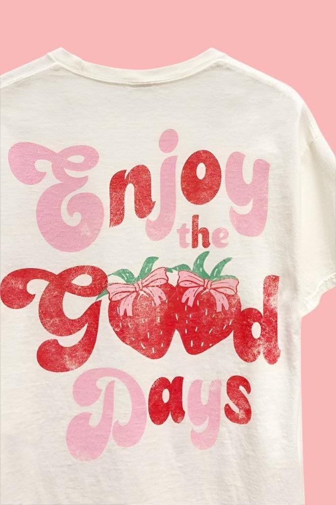 Enjoy the Good Days Strawberry Graphic Tee - Etsy