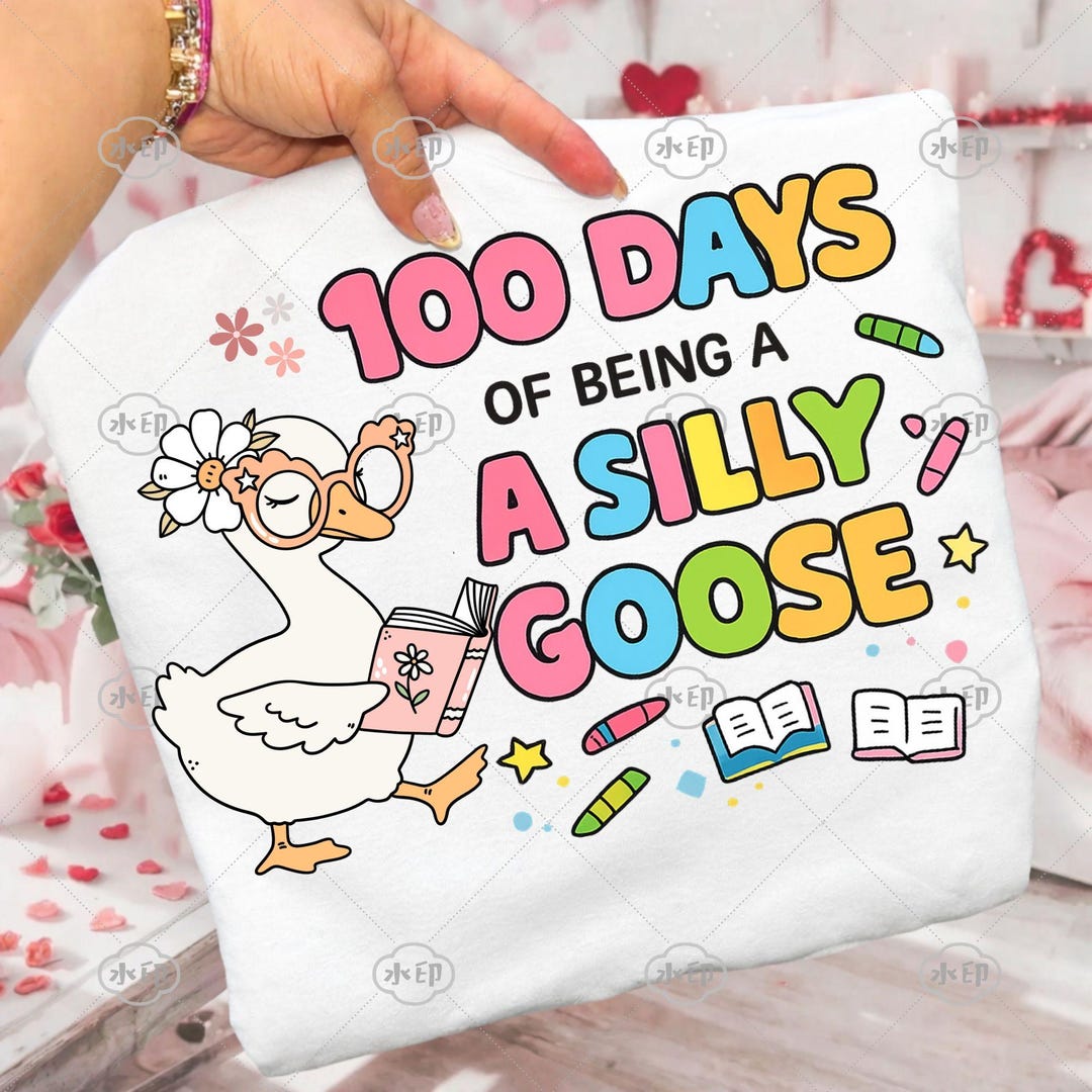 100 Days of Being A Silly Goose | Goose 100 Days of School | 100th Day ...