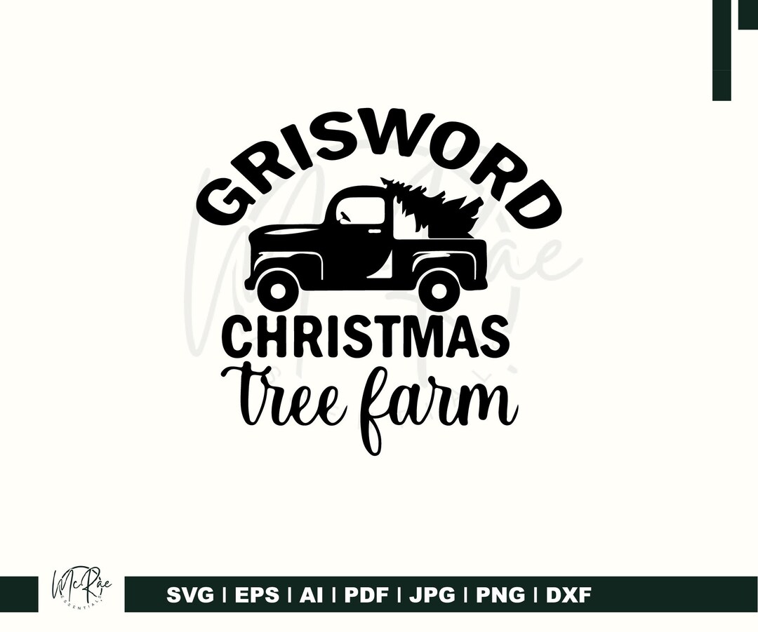 Griswold Christmas Tree Farm SVG, Vintage Christmas Truck With Tree ...
