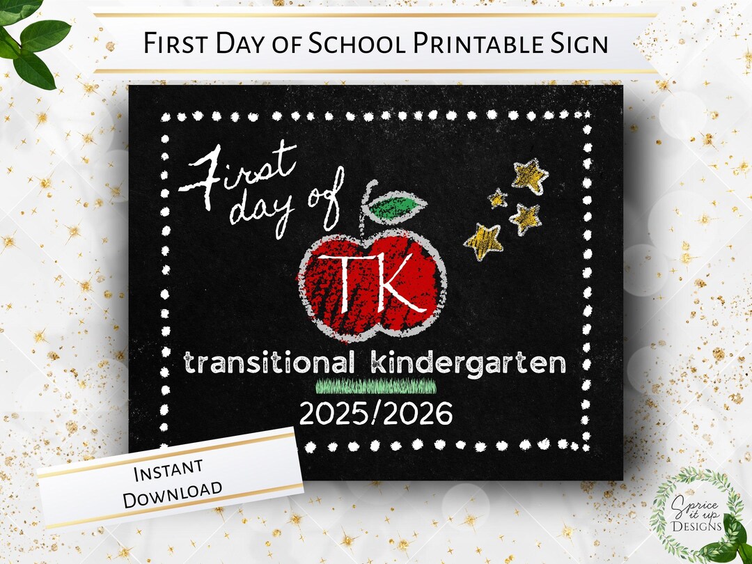 First Day of TK 2025/2026 Sign | Back to School Printable Sign ...
