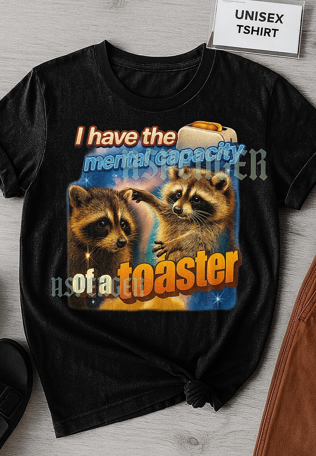 I Have Mental Capacity of a Toaster Shirt, Funny Quote Graphic Tee ...