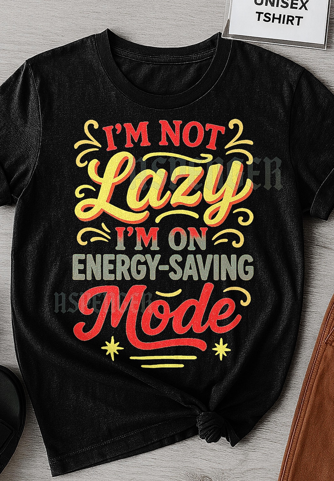 I'm Not Lazy I'm on Energy Saving Mode T-shirt, Funny Quote Graphic Tee ...