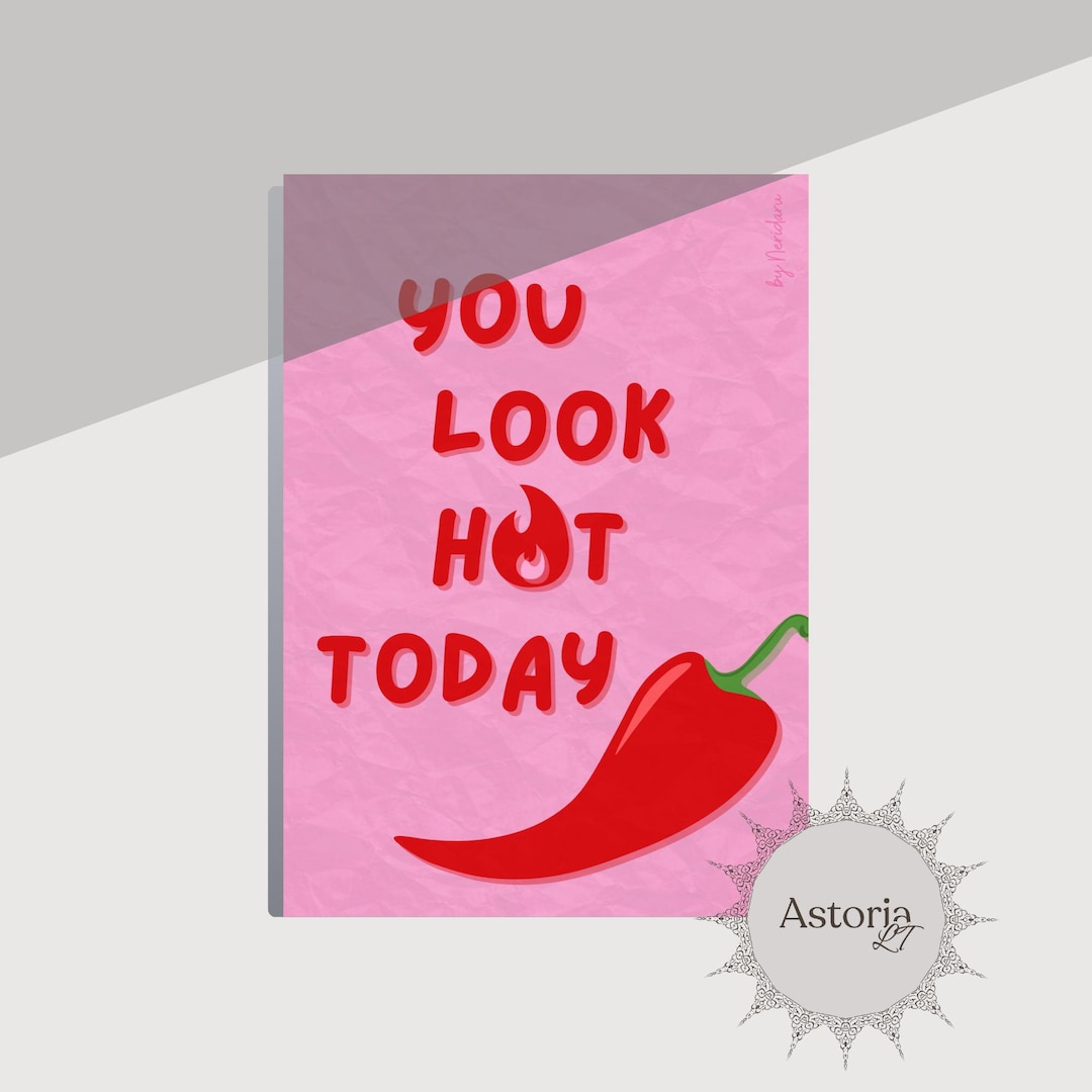 You Look Hot Today Poster, Rolled Poster, Pink Chili Pepper Typographic ...