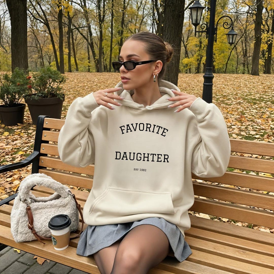 Costumizable Favorite Daughter Hoodie Giftable Comfortable Oversized ...