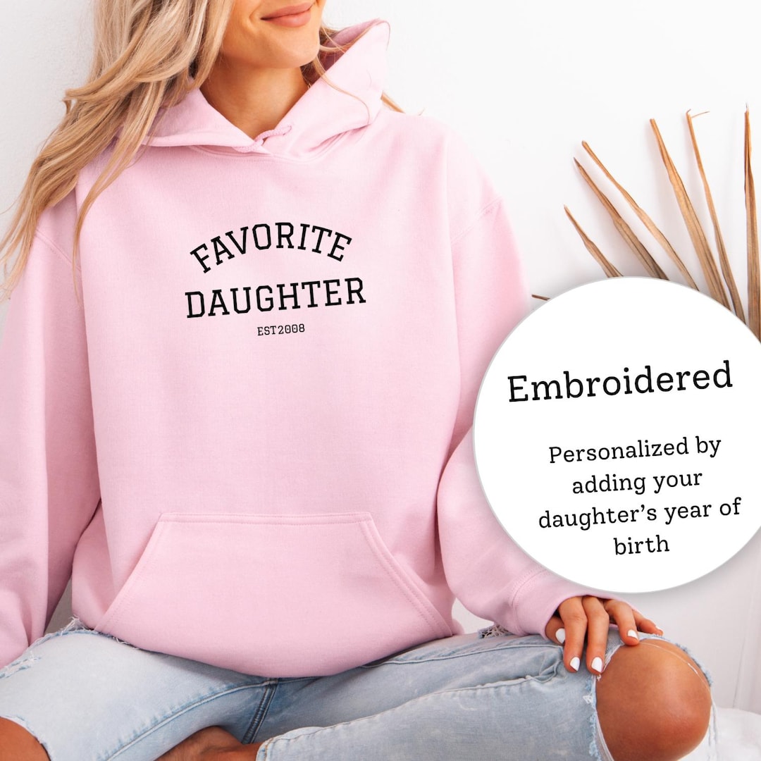 Customizable Embroidered Favorite Daughter Hoodie Giftable Comfortable ...