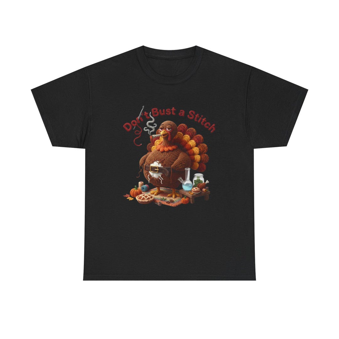 Funny Stoner Thanksgiving Crochet Humor Unisex Heavy Cotton Tee, T ...
