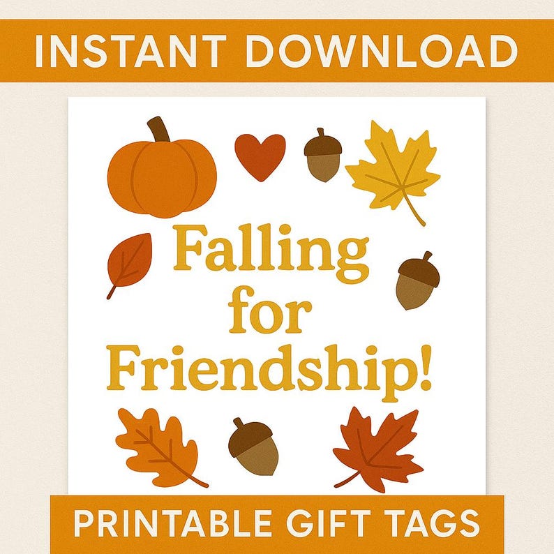 Printable Fall Gift Tags – “falling for Friendship!” – Autumn Classroom ...