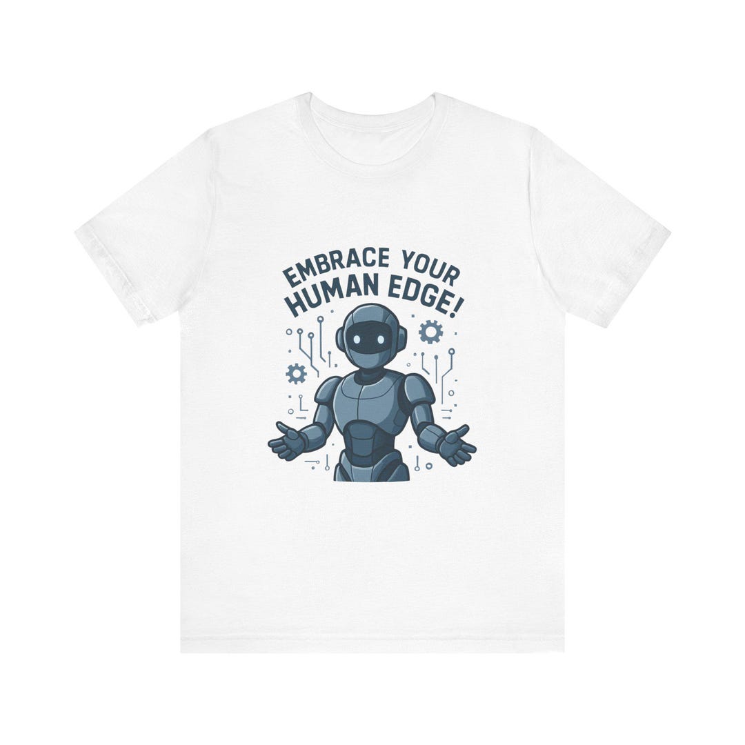 Embrace Your Human Edge Robot Illustration Tee | Sci-fi Technology ...