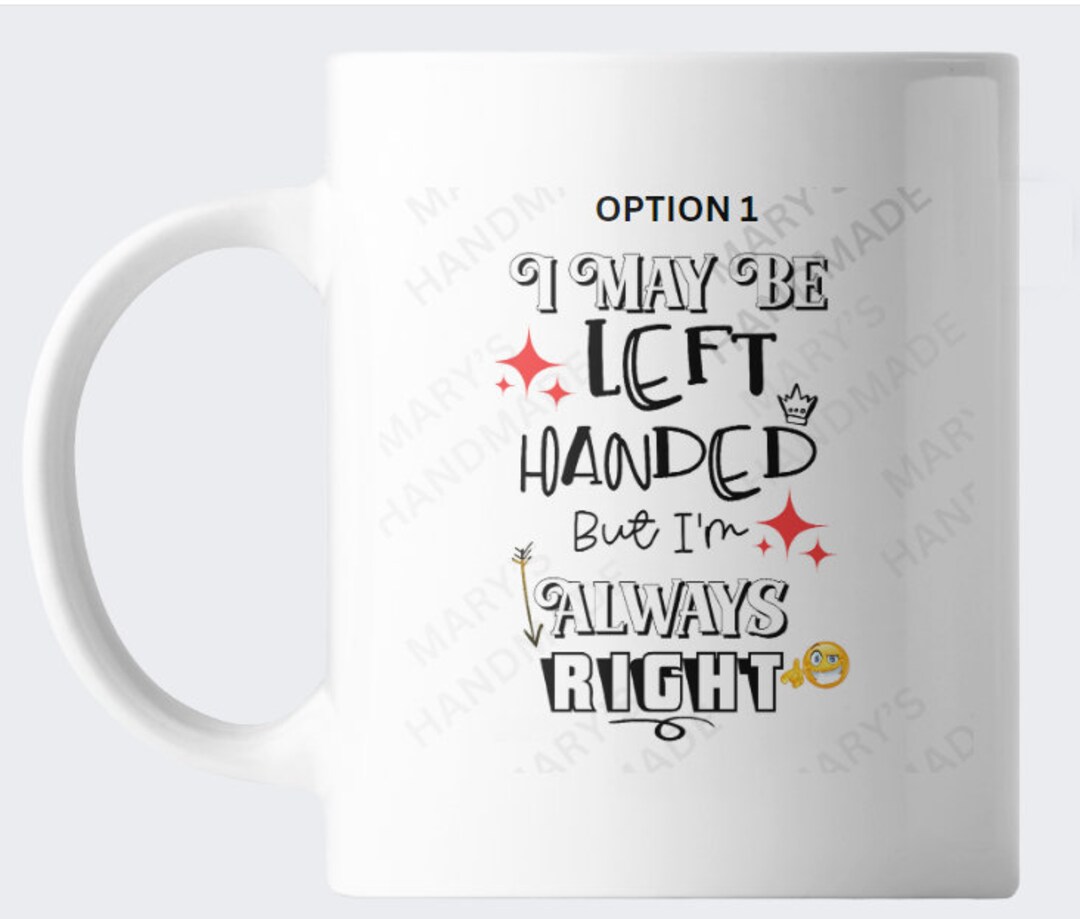 Left Handed Coffee Mug Design 1 Plus 3 Emojis Designs Ready to Download ...