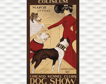 Chicago Kennel Club's Dog Show, Advertising Poster, 1902 Vintage Poster ...