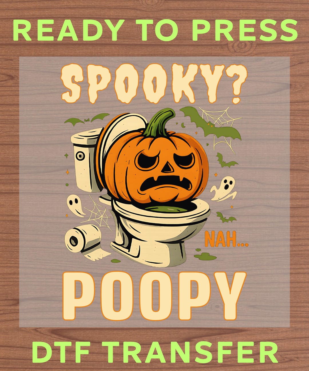Spooky? Nah… Poopy DTF Transfer | Funny Halloween Pumpkin DTF | Ready ...