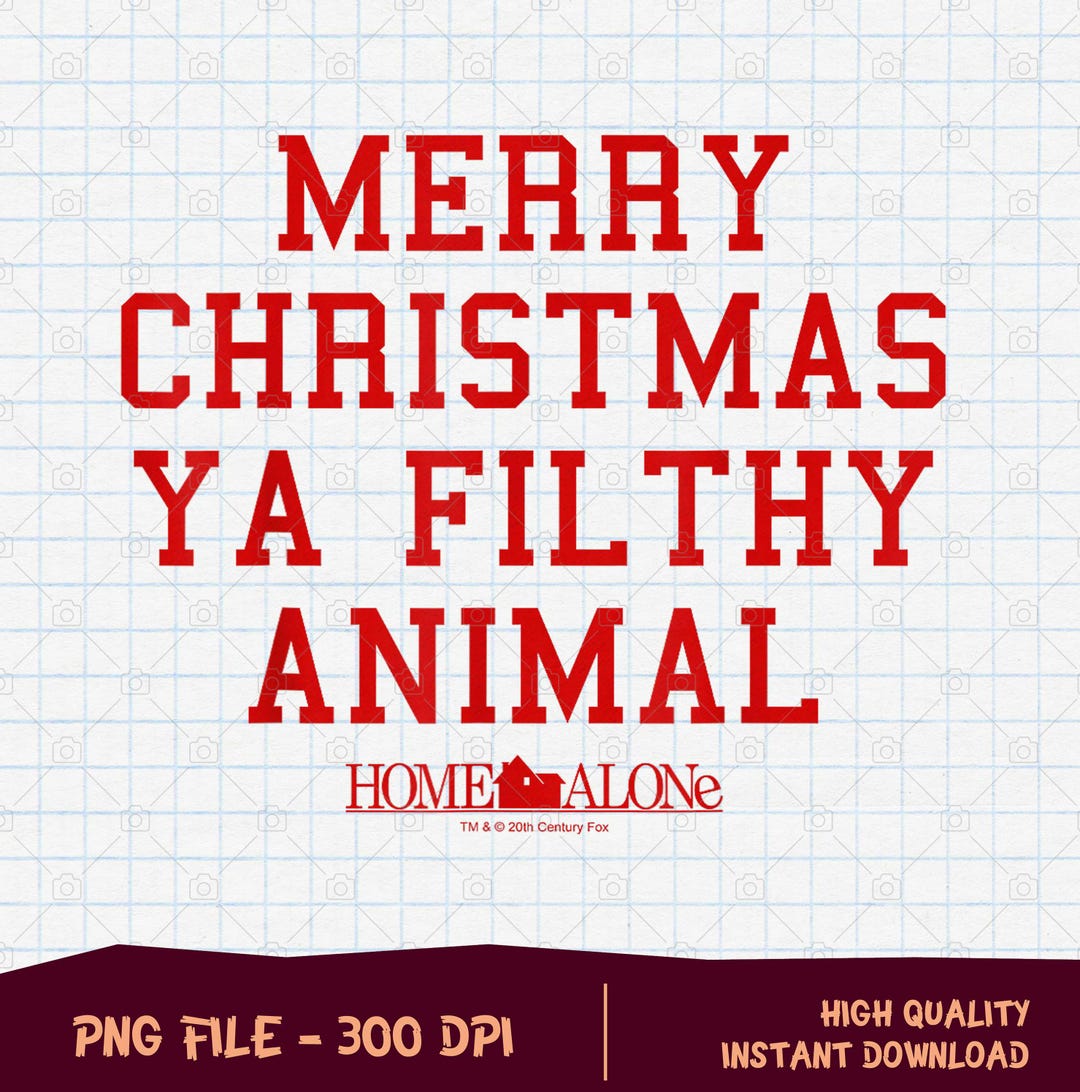 Merry Christmas Ya Filthy Animal PNG, Christmas Design Sublimation - Etsy
