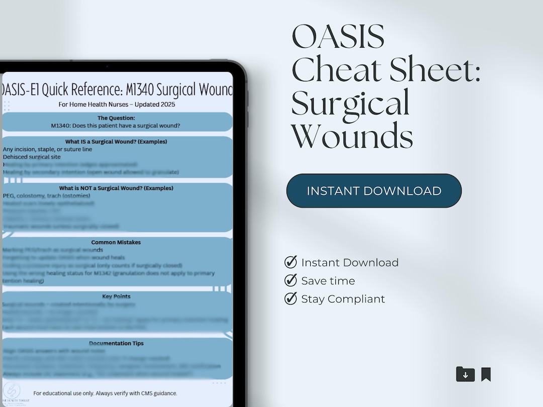 OASIS-E1 Surgical Wounds Cheat Sheet | Home Health Nurse Quick ...