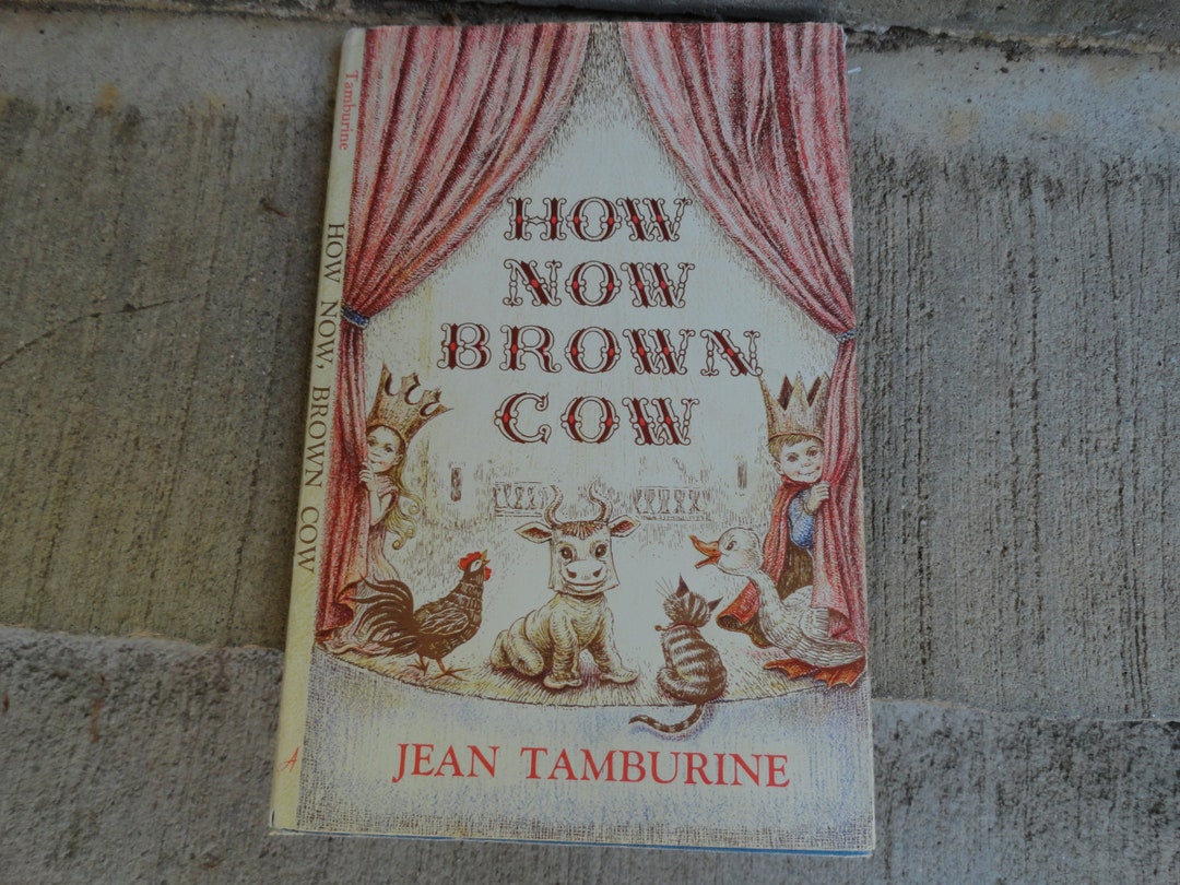 Vintage Children's Book How Now Brown Cow Hardcover Dust Jacket 1967 ...