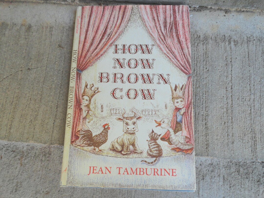 Vintage How Now Brown Cow Children's Book Hardcover Dust Jacket 1967 ...