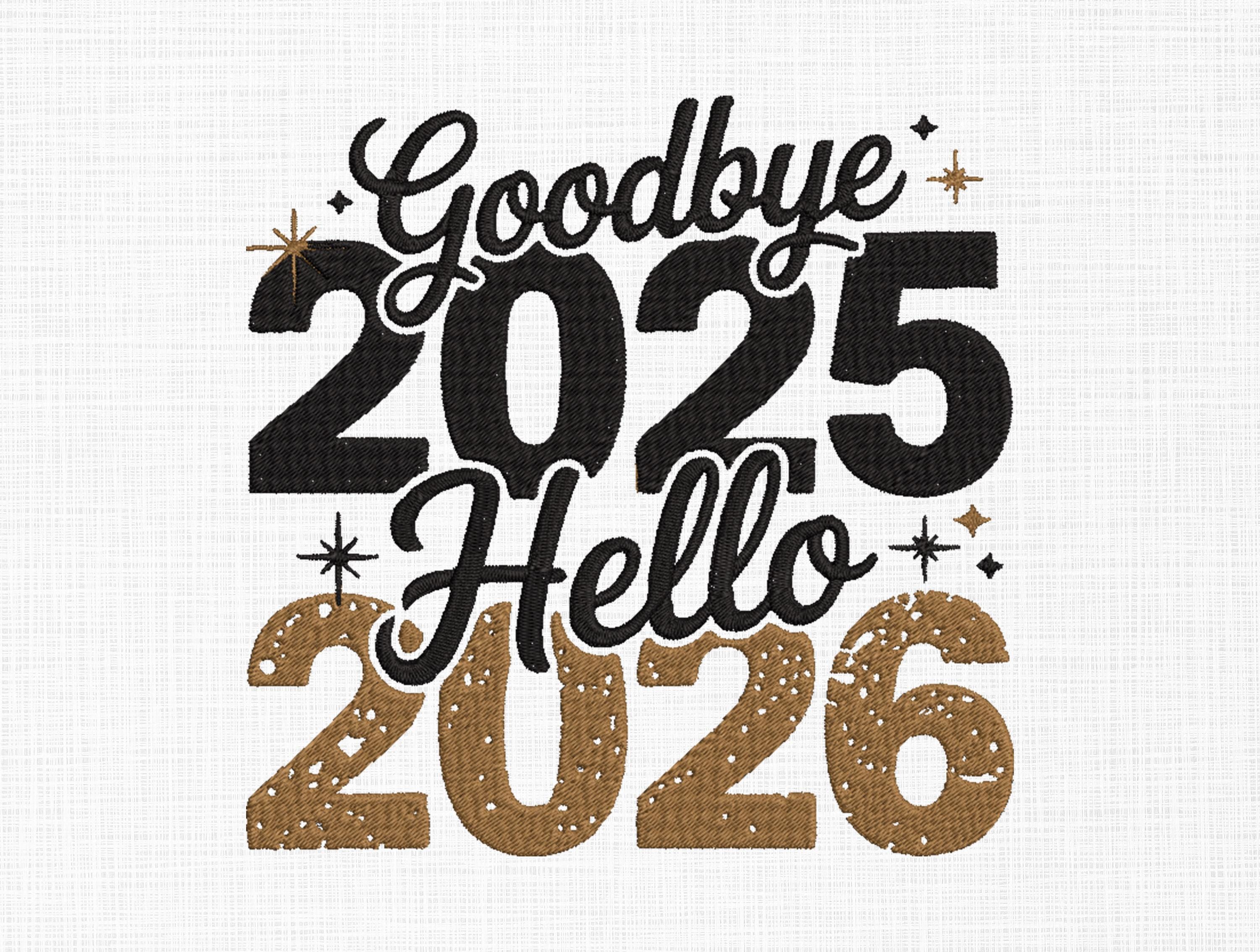 Goodbye 2025 Hello 2026 Embroidery Design, New Year Machine Embroidery ...