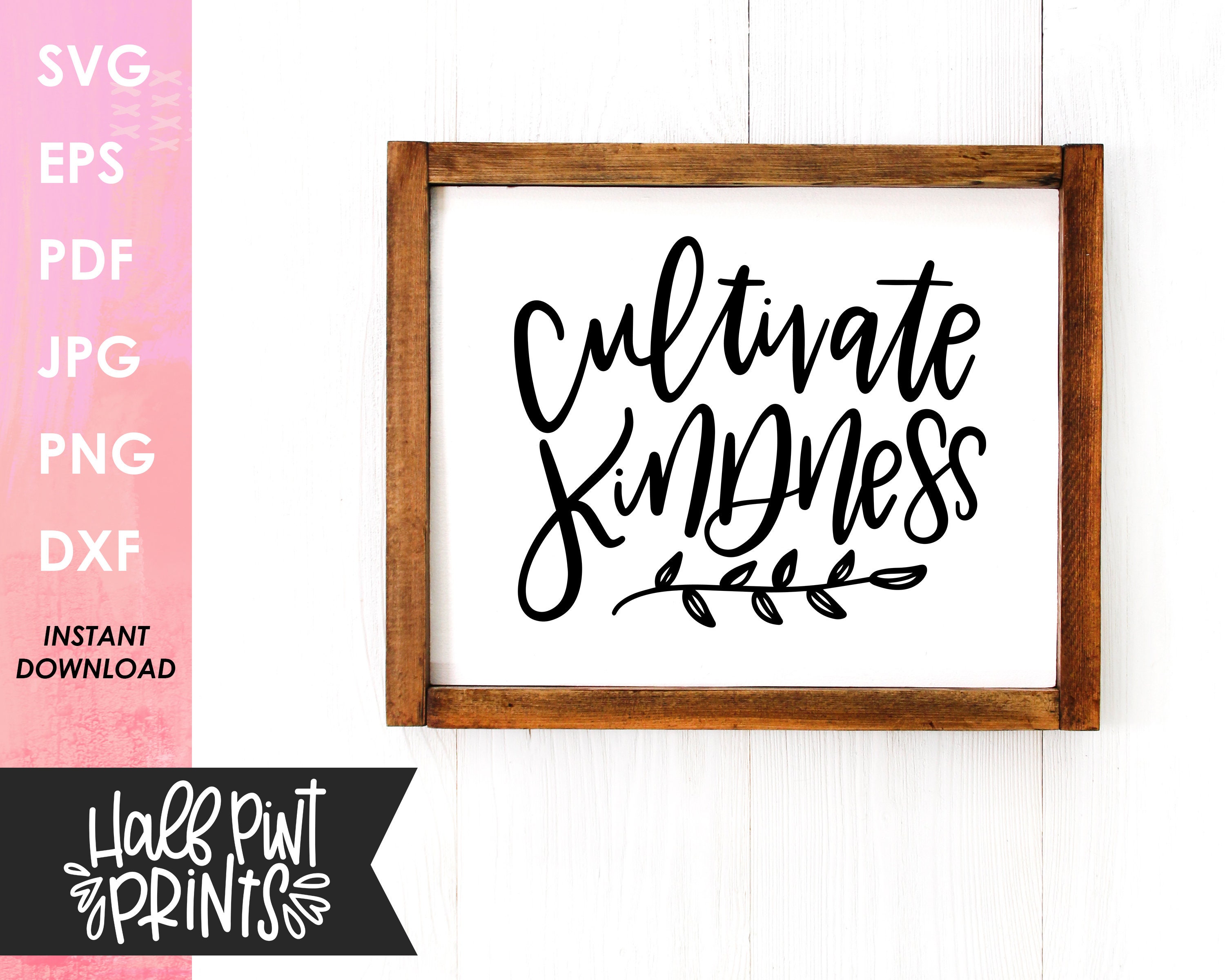Cultivate Kindness handlettered SVG Be Kind drawn design | Etsy