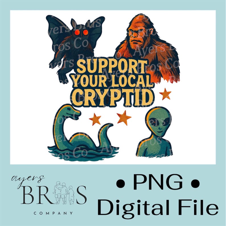 Support Your Local Cryptid PNG File Transfer Digital Download - Etsy