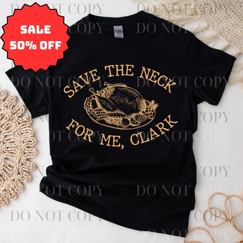 Funny Thanksgiving Turkey PNG, 'save the Neck for Me Clark' (digital ...
