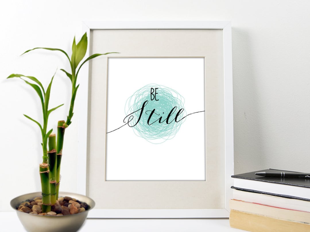 Be Still Art Print - Inspirational Quote - Calming Wall Decor ...