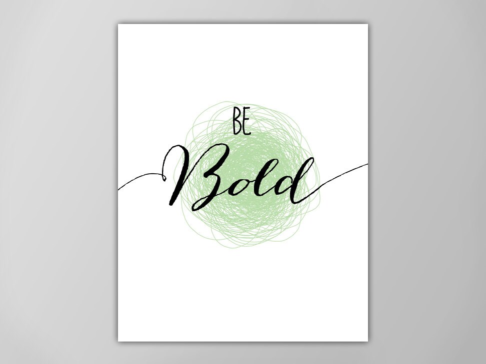 Be Bold Art Print Inspirational Quote Motivational Wall - Etsy