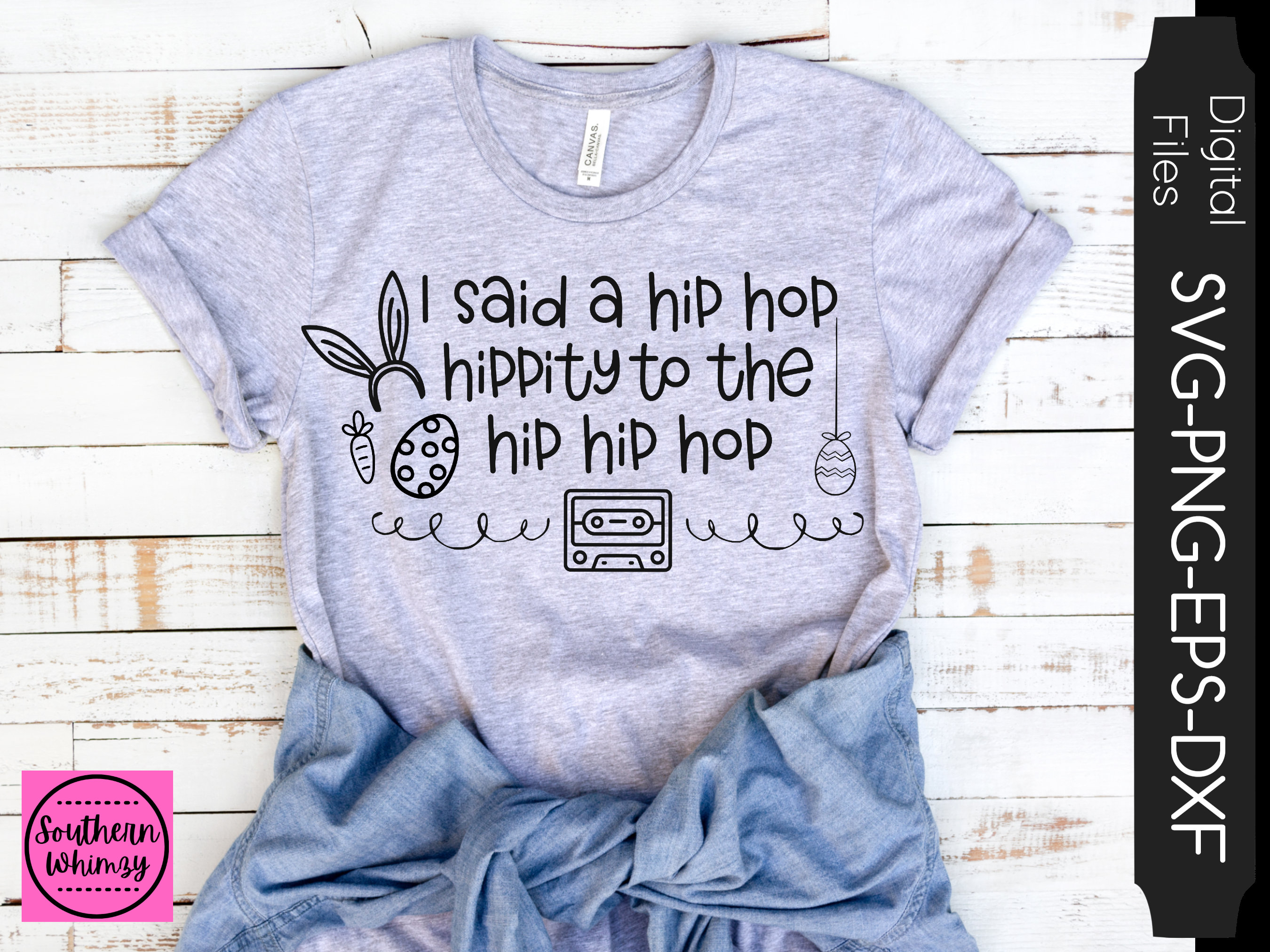 I Said A Hip Hop SVG, Easter, Hippity Hop SVG, Easter Bunny, Cut File ...