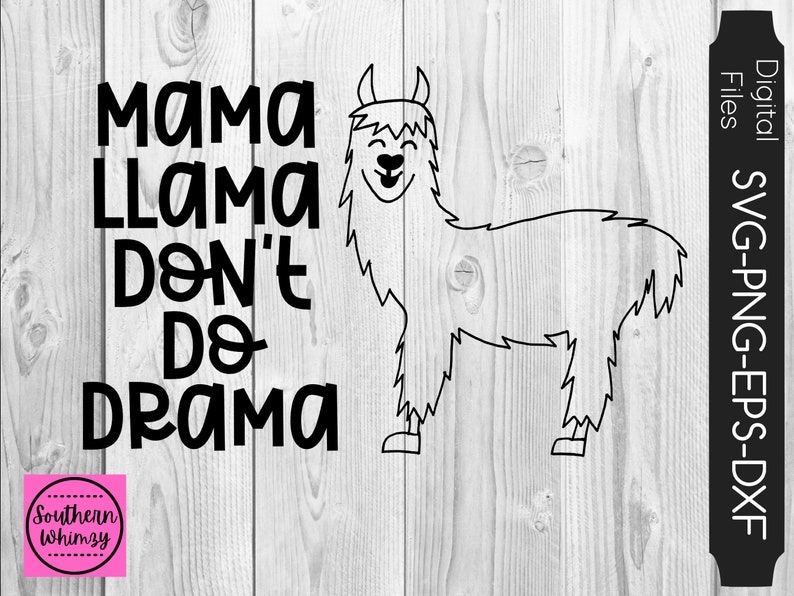 Mama Llama Don't Do Drama SVG, Mom, Drama Quote, Kids, Cut File ...
