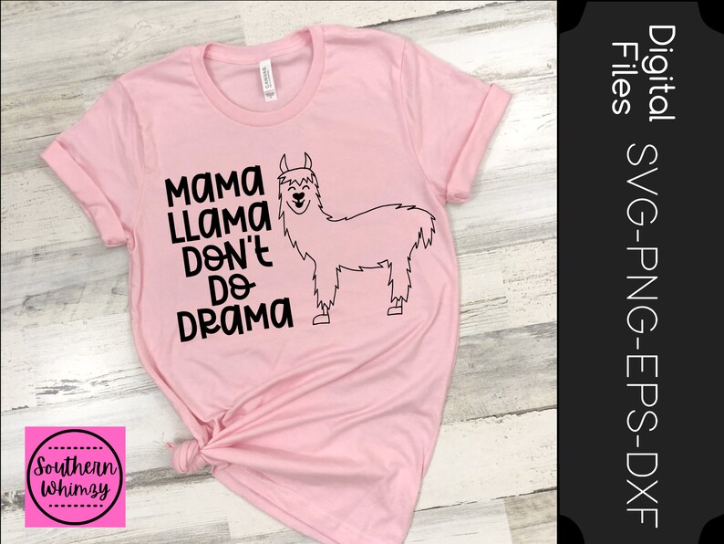 Mama Llama Don't Do Drama SVG, Mom, Drama Quote, Kids, Cut File ...