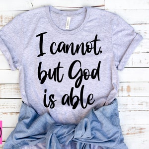 I Cannot but God is Able SVG, Spiritual, Faith, Christian, God, Cut ...