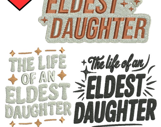 Eldest Daughter Machine Embroidery Designs the Life of the Eldest ...